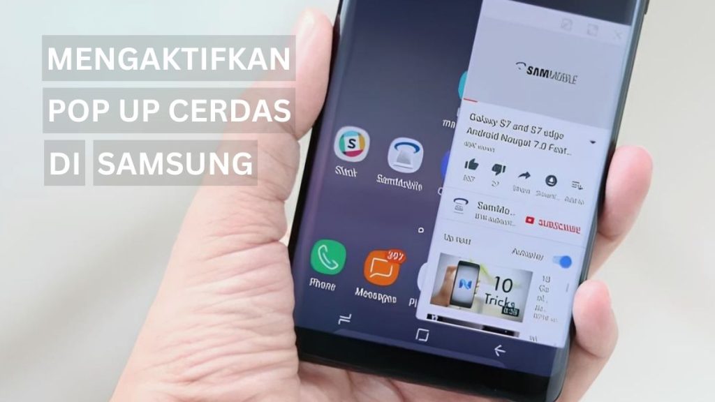 Cara Mengaktifkan Pop Up Cerdas di HP Samsung (Notifikasi Mengambang ...